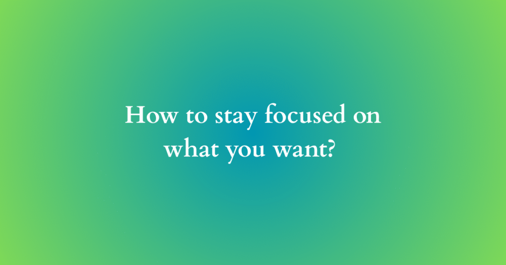 How to stay focused on what you want? - SON OF LORD